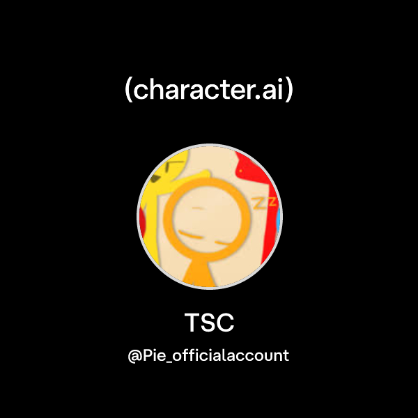 Chat with TSC | character.ai | AI Chat, Reimagined–Your Words. Your World.