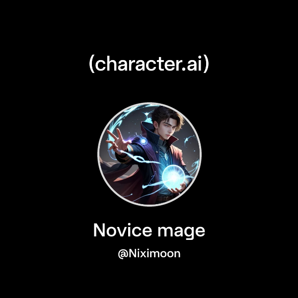 Chat with Novice mage | character.ai | AI Chat, Reimagined–Your Words ...