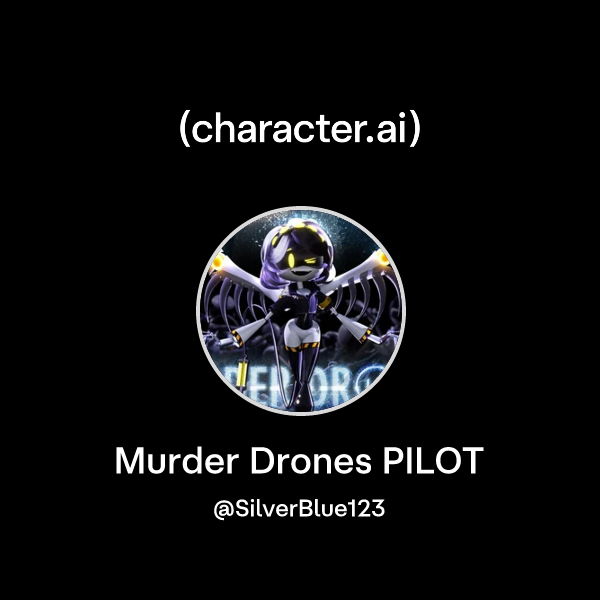 Chat with Murder Drones PILOT | character.ai | AI Chat, Reimagined–Your ...