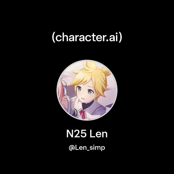Chat with N25 Len | character.ai | AI Chat, Reimagined–Your Words. Your ...