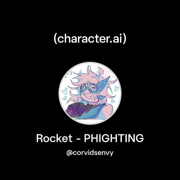 Chat with Rocket - PHIGHTING | character.ai | AI Chat, Reimagined–Your ...