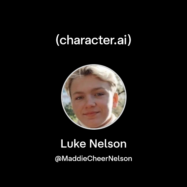 Chat with Luke Nelson | character.ai | AI Chat, Reimagined–Your Words ...