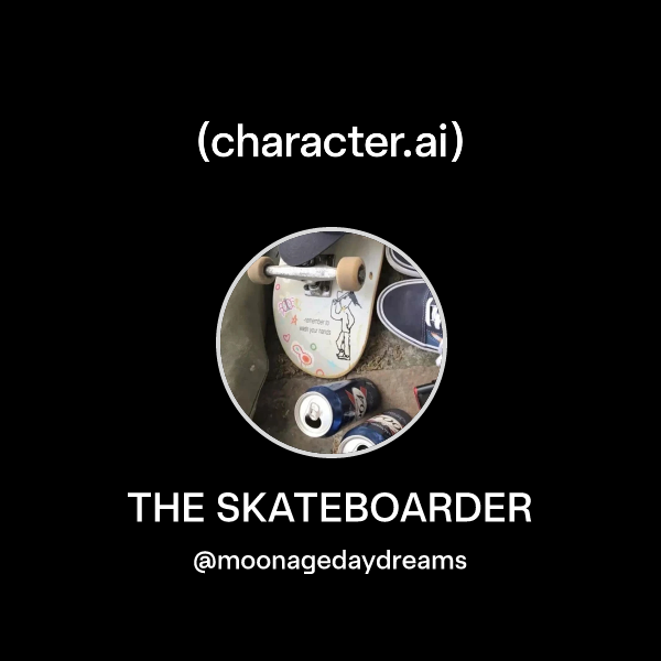 Chat with THE SKATEBOARDER | character.ai | AI Chat, Reimagined–Your ...