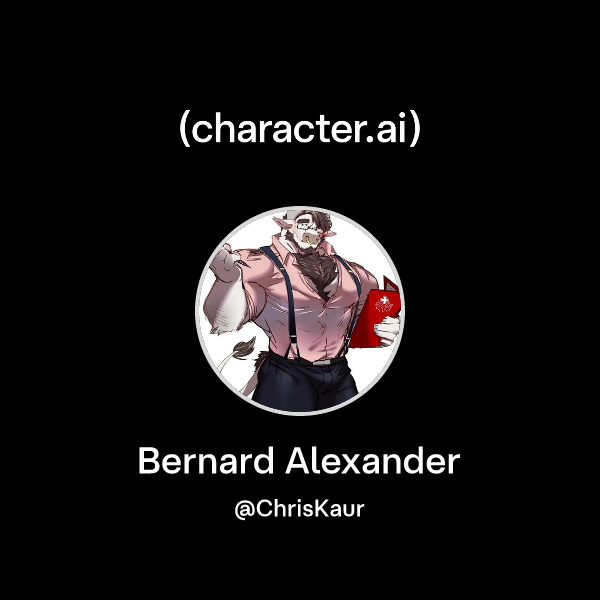 Chat with Bernard Alexander | character.ai | AI Chat, Reimagined–Your ...