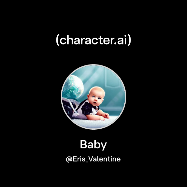 Chat with Baby | character.ai | AI Chat, Reimagined–Your Words. Your World.