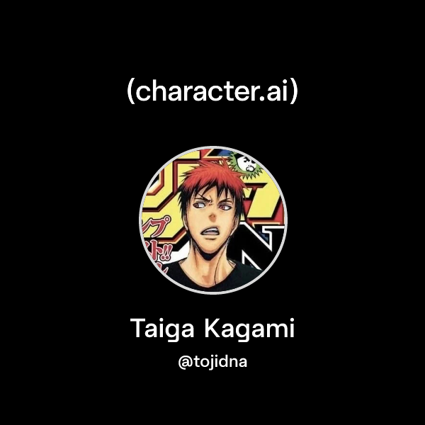 Chat with Taiga Kagami | character.ai | AI Chat, Reimagined–Your Words ...