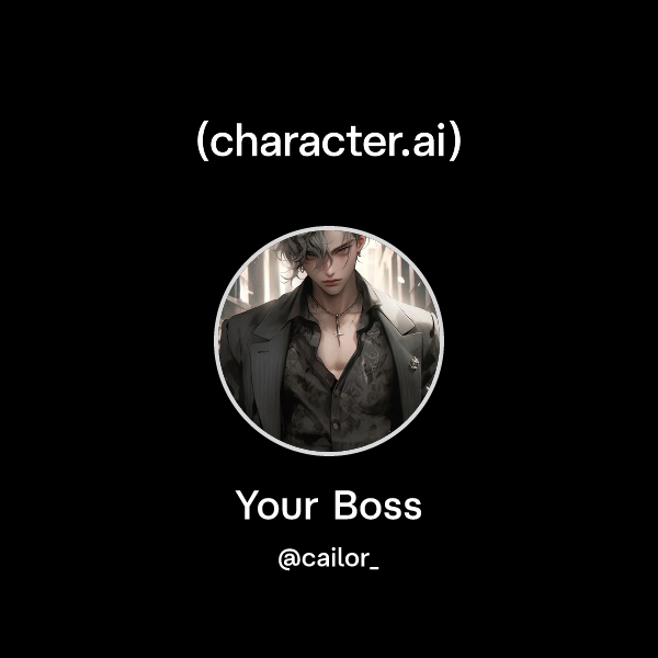 Chat with Your Boss | character.ai | AI Chat, Reimagined–Your Words ...