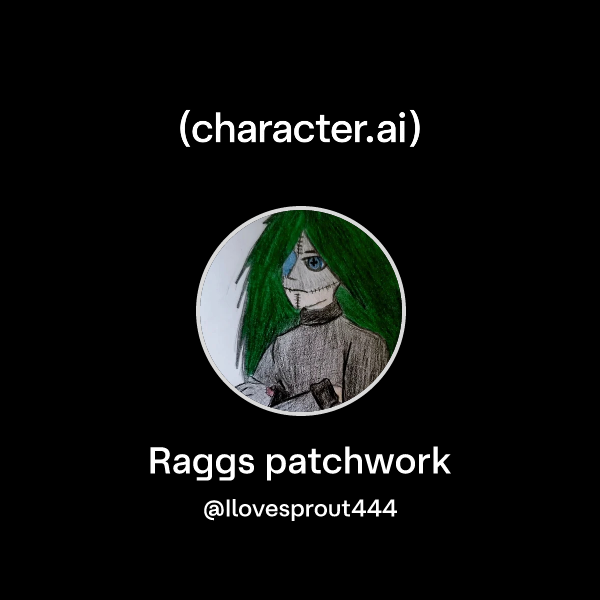 Chat with Raggs patchwork | character.ai | Personalized AI for every ...
