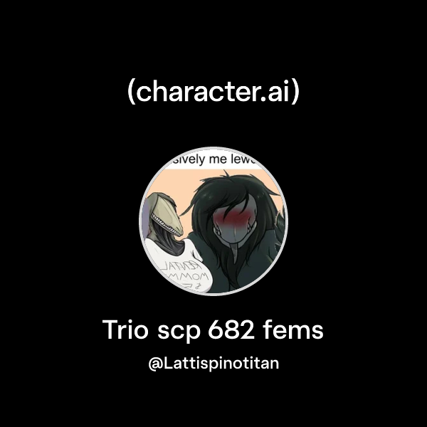 Chat with Trio scp 682 fems | character.ai | AI Chat, Reimagined–Your ...