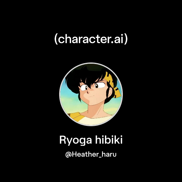 Chat with Ryoga hibiki | character.ai | Personalized AI for every moment of your day