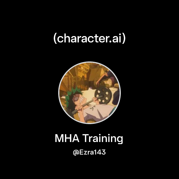 Chat with MHA Training | character.ai | AI Chat, Reimagined–Your Words ...