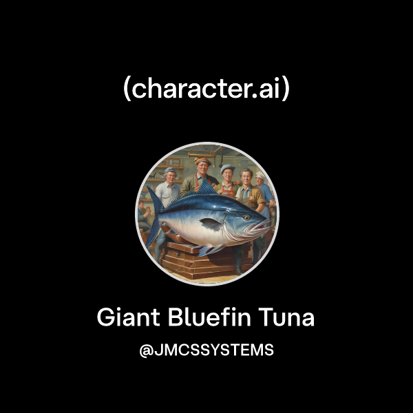 Chat with Giant Bluefin Tuna | character.ai | AI Chat, Reimagined–Your ...