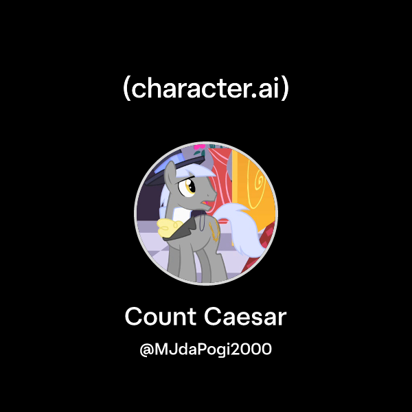 Chat with Count Caesar | character.ai | Personalized AI for every ...