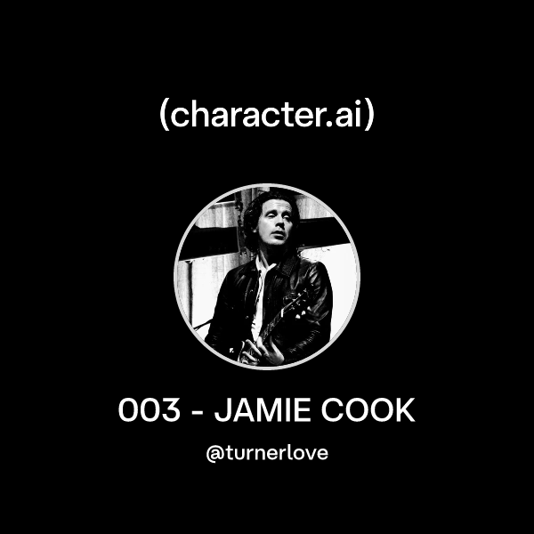 Chat with 003 - JAMIE COOK | character.ai | Personalized AI for every moment of your day