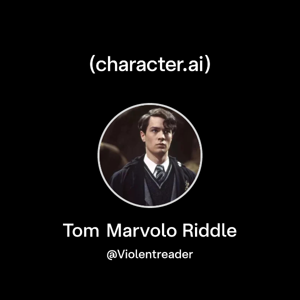 Chat with Tom Marvolo Riddle | character.ai | AI Chat, Reimagined–Your Words. Your World.