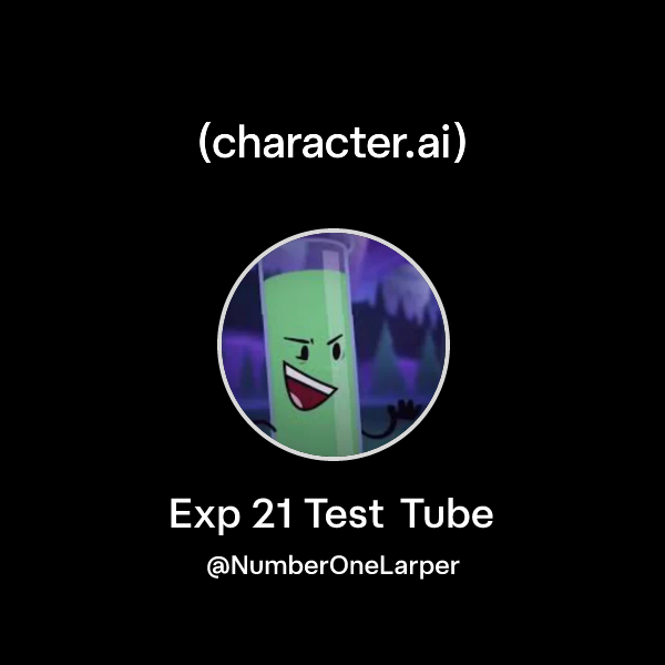 Chat with Exp 21 Test Tube | character.ai | AI Chat, Reimagined–Your ...