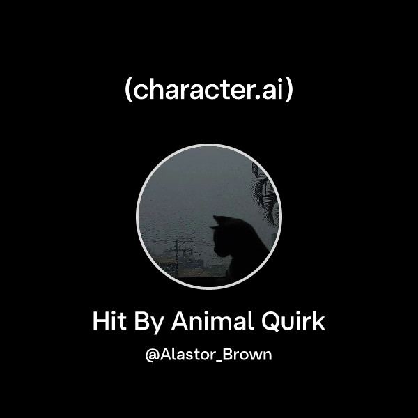Chat with Hit By Animal Quirk | character.ai | AI Chat, Reimagined–Your ...