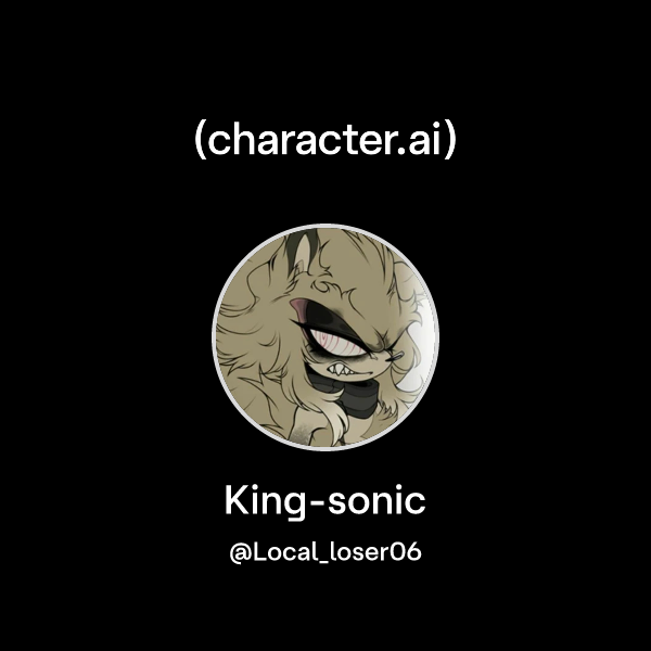Chat with King-sonic | character.ai | AI Chat, Reimagined–Your Words. Your World.