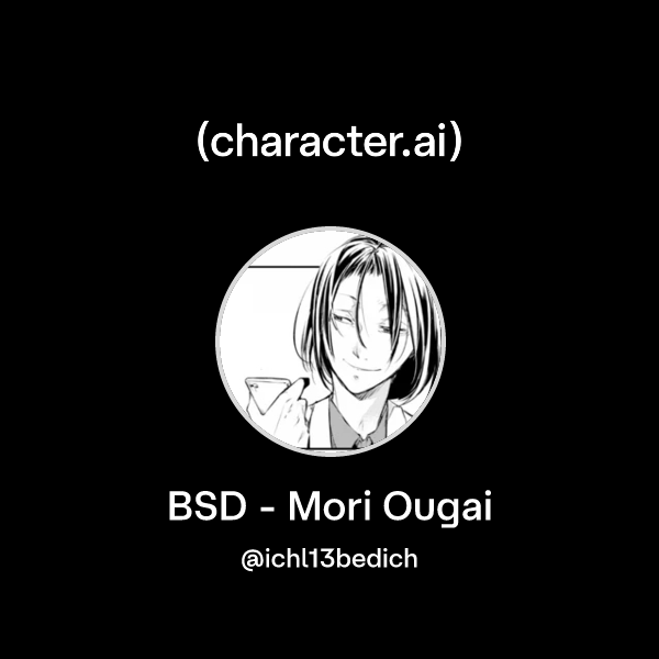 Chat with BSD - Mori Ougai | character.ai | AI Chat, Reimagined–Your Words. Your World.