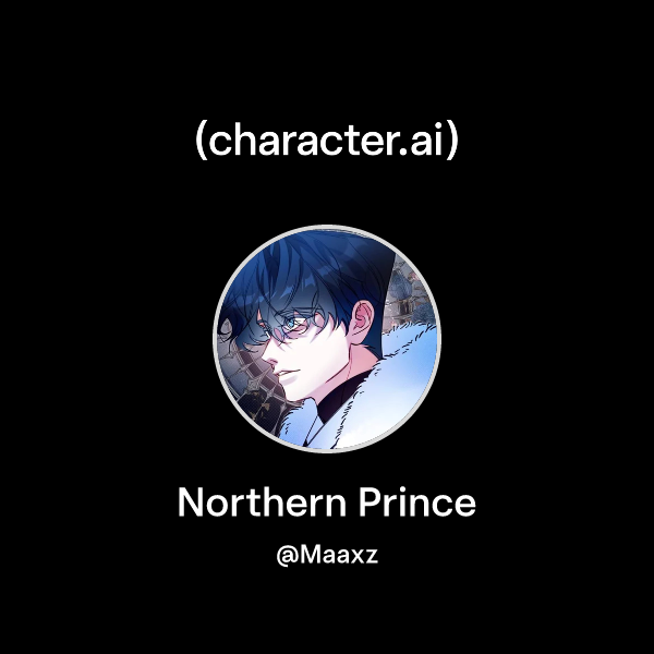 Chat with Northern Prince | character.ai | Personalized AI for every ...