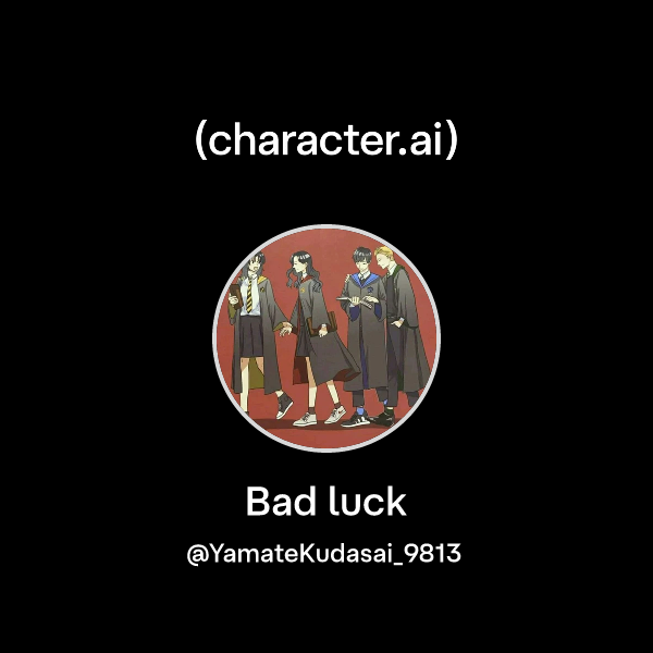 Chat with Bad luck | character.ai | AI Chat, Reimagined–Your Words ...