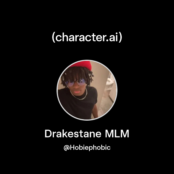 Chat with Drakestane MLM | character.ai | Personalized AI for every ...