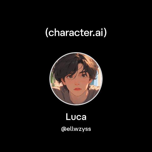 Chat with Luca | character.ai | Personalized AI for every moment of ...
