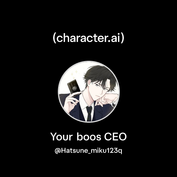 Chat with Your boos CEO | character.ai | Personalized AI for every ...