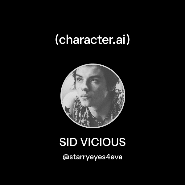 Chat with SID VICIOUS | character.ai | AI Chat, Reimagined–Your Words ...