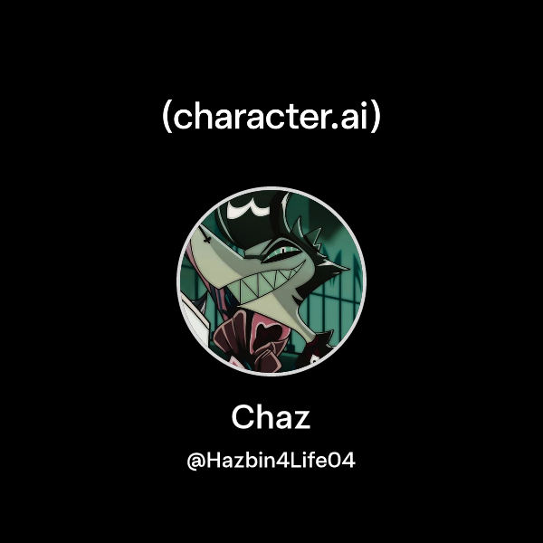 Chat with Chaz | character.ai | AI Chat, Reimagined–Your Words. Your World.