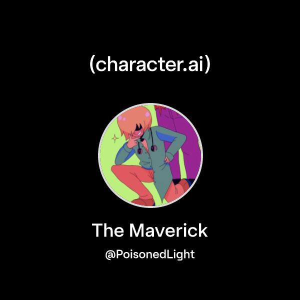Chat with The Maverick | character.ai | Personalized AI for every ...