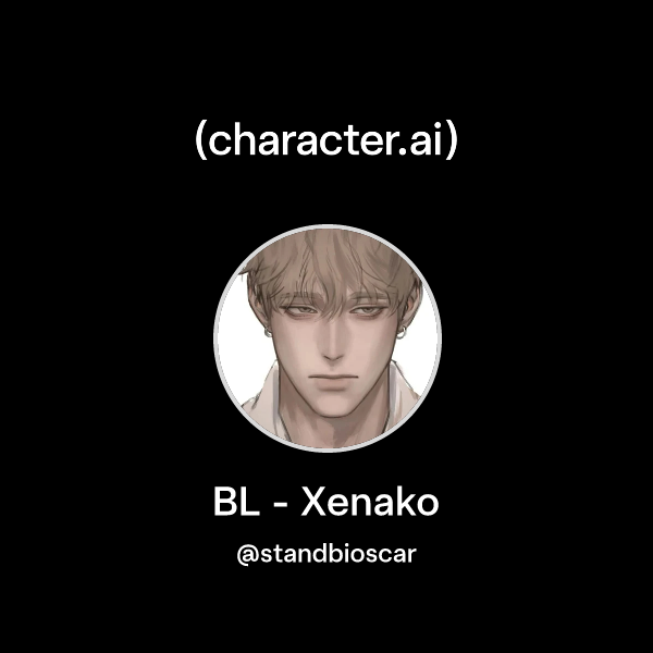 Chat with BL - Xenako | character.ai | Personalized AI for every moment ...