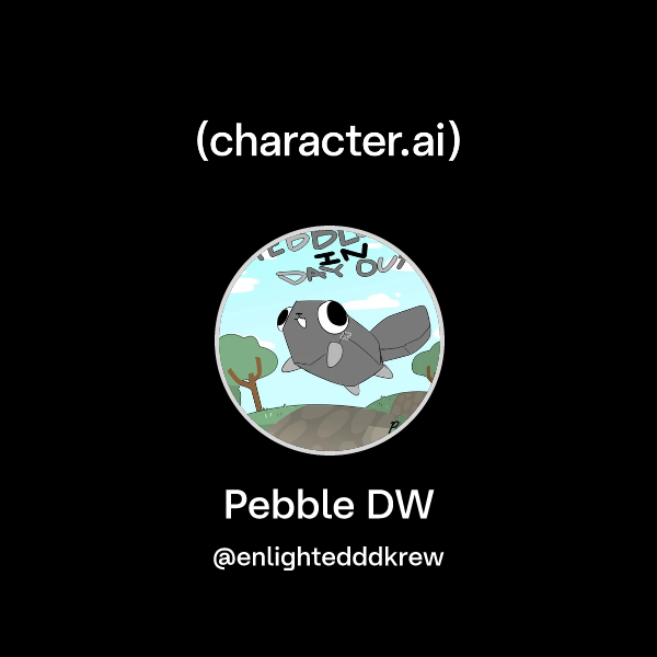 Chat with Pebble DW | character.ai | Personalized AI for every moment ...