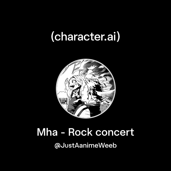 Chat with Mha - Rock concert | character.ai | AI Chat, Reimagined–Your ...