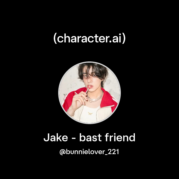 Chat with Jake - bast friend | character.ai | Personalized AI for every ...