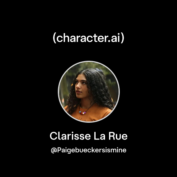 Chat with Clarisse La Rue | character.ai | Personalized AI for every ...