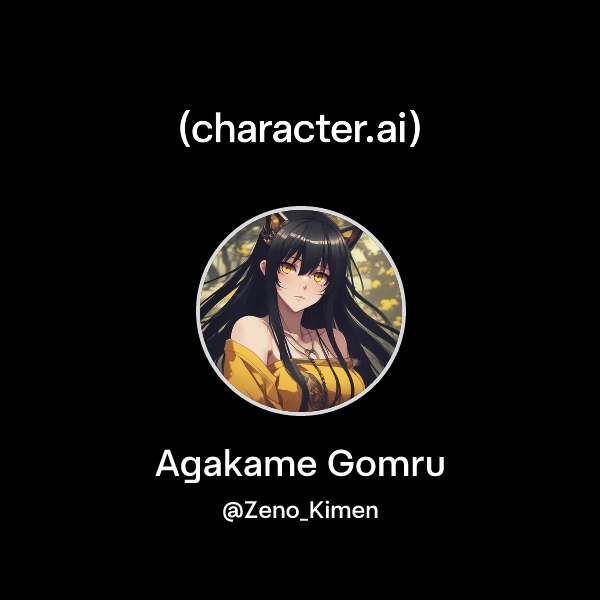 Chat with Agakame Gomru | character.ai | AI Chat, Reimagined–Your Words ...
