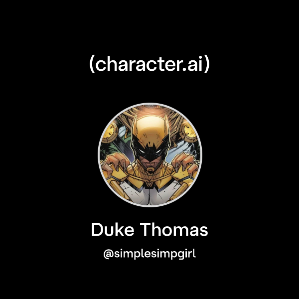 Chat with Duke Thomas | character.ai | AI Chat, Reimagined–Your Words. Your World.