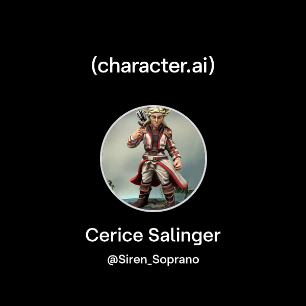Chat with Cerice Salinger | character.ai | Personalized AI for every ...