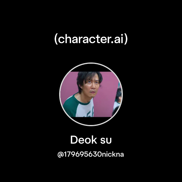 Chat with Deok su | character.ai | AI Chat, Reimagined–Your Words. Your ...