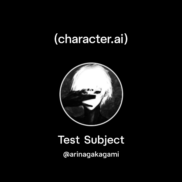 Chat with Test Subject | character.ai | Personalized AI for every ...