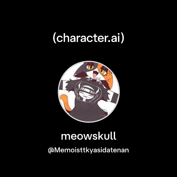 Chat with meowskull | character.ai | AI Chat, Reimagined–Your Words ...