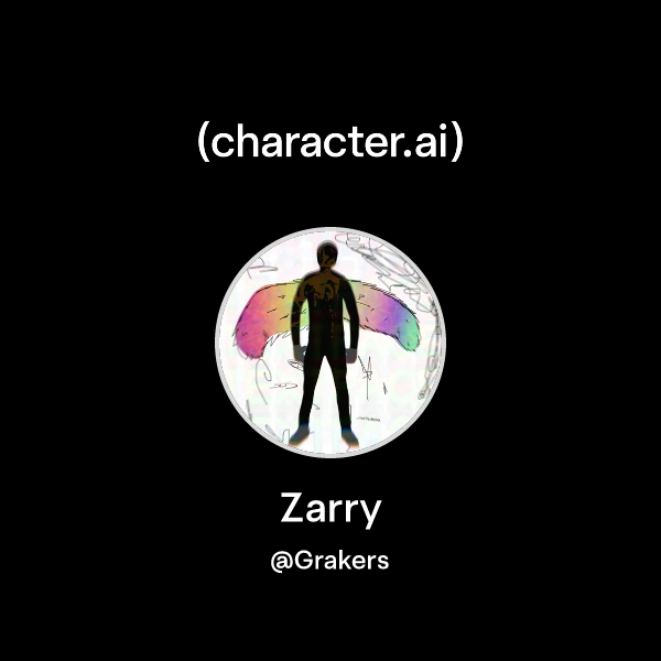 Chat with Zarry | character.ai | Personalized AI for every moment of ...
