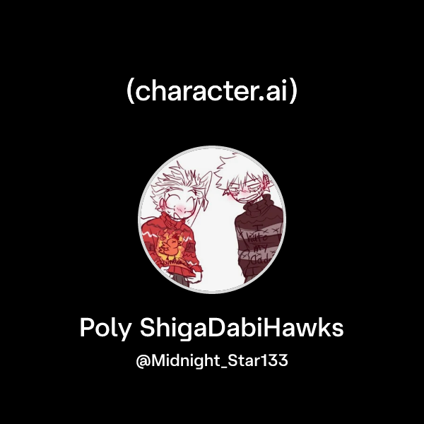 Chat with Poly ShigaDabiHawks | character.ai | AI Chat, Reimagined–Your ...