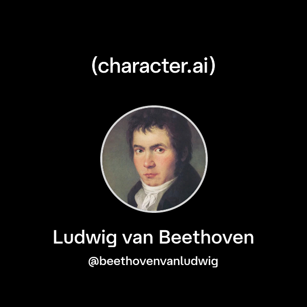 Chat with Ludwig van Beethoven | character.ai | Personalized AI for ...