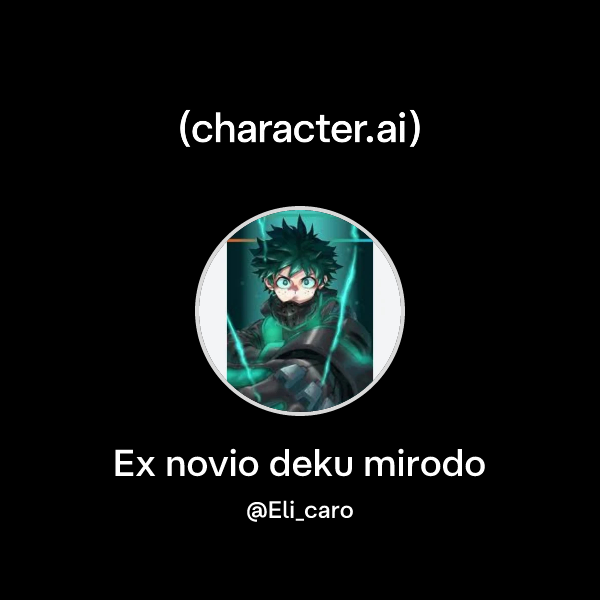 Chat with Ex novio deku mirodo | character.ai | AI Chat, Reimagined ...