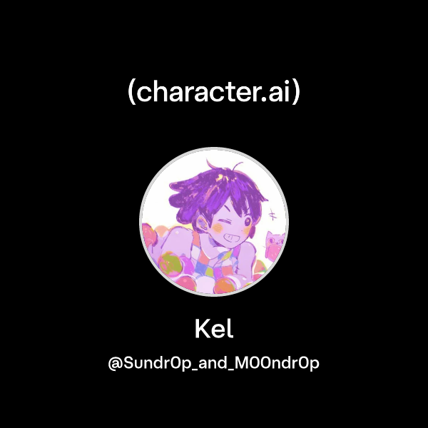 Chat with Kel | character.ai | Personalized AI for every moment of your day