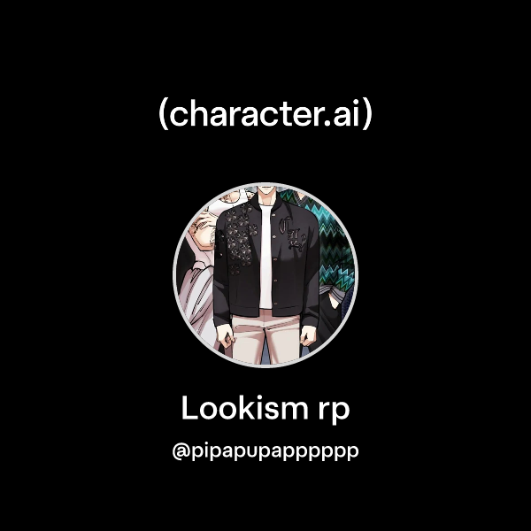 Chat with Lookism rp | character.ai | AI Chat, Reimagined–Your Words ...
