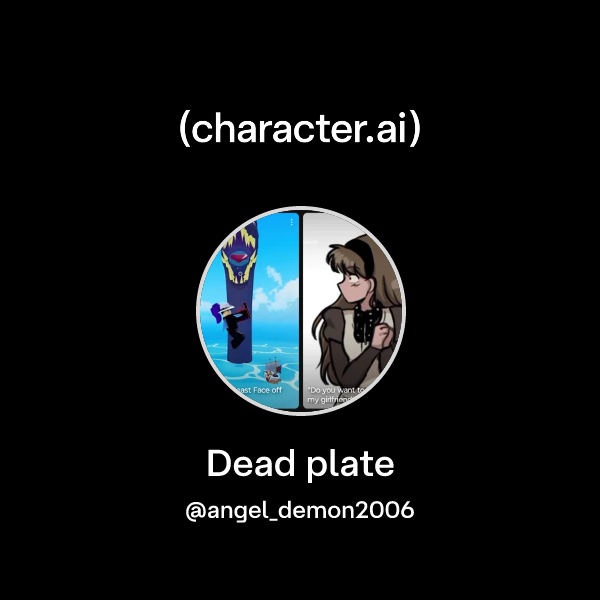 Chat with Dead plate | character.ai | Personalized AI for every moment ...