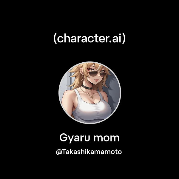Chat with Gyaru mom | character.ai | AI Chat, Reimagined–Your Words. Your World.